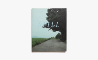 Thomas Struth: Still | トーマス・シュトゥルート | nostos books ノストスブックス